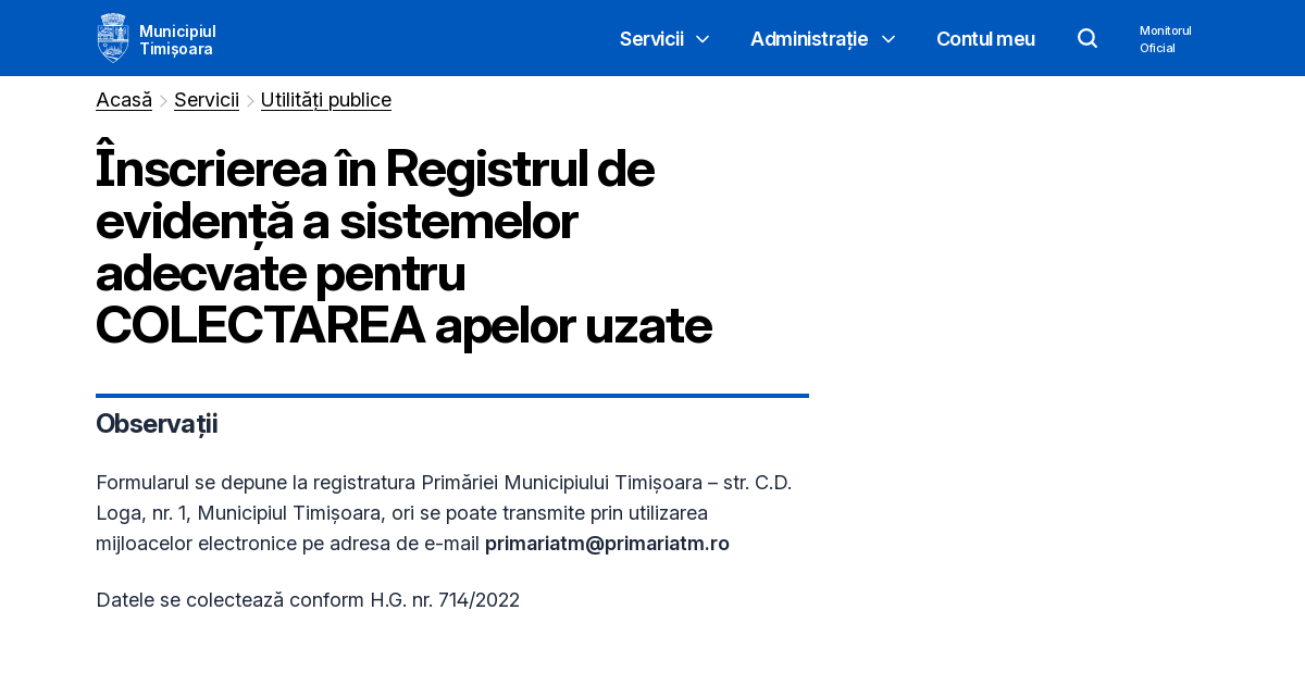 Înscrierea în Registrul de evidență a sistemelor adecvate pentru COLECTAREA apelor uzate